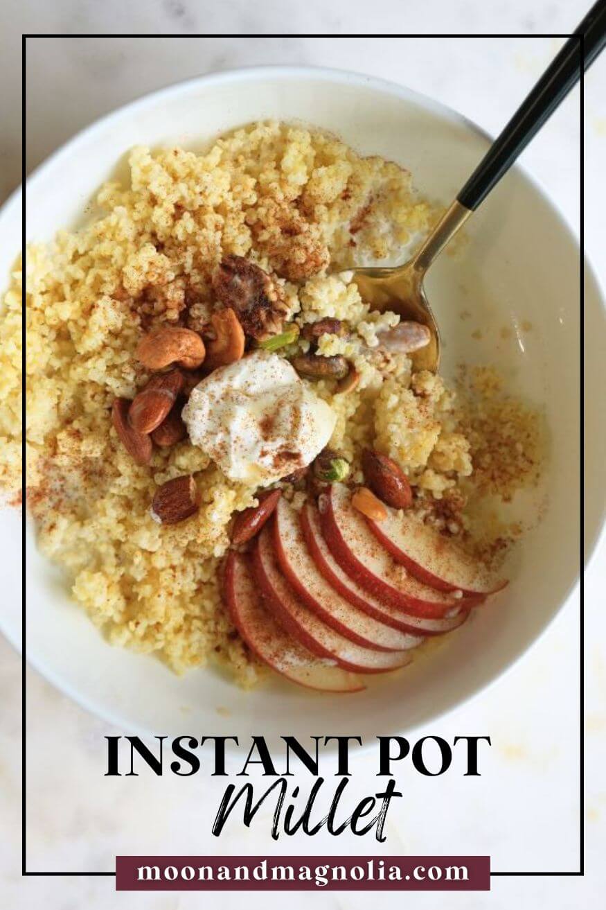 How To Cook Millet in the Instant Pot - Quick & Easy! - moon + magnolia