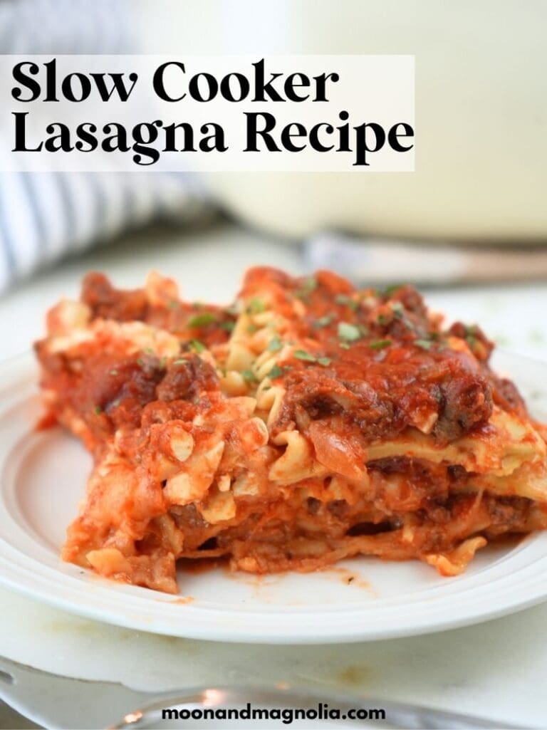 Slow Cooker Lasagna Recipe - moon + magnolia